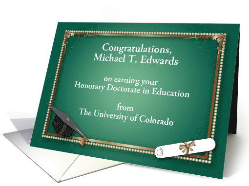 Custom Congratulations, Honorary Doctorate, diploma card (1478380) Custom Congratulations, Honorary Doctorate, diploma card (1478380)