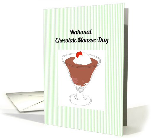 National Chocolate Mousse Day April 3 Mousse Whipped Cream Cherry Card
